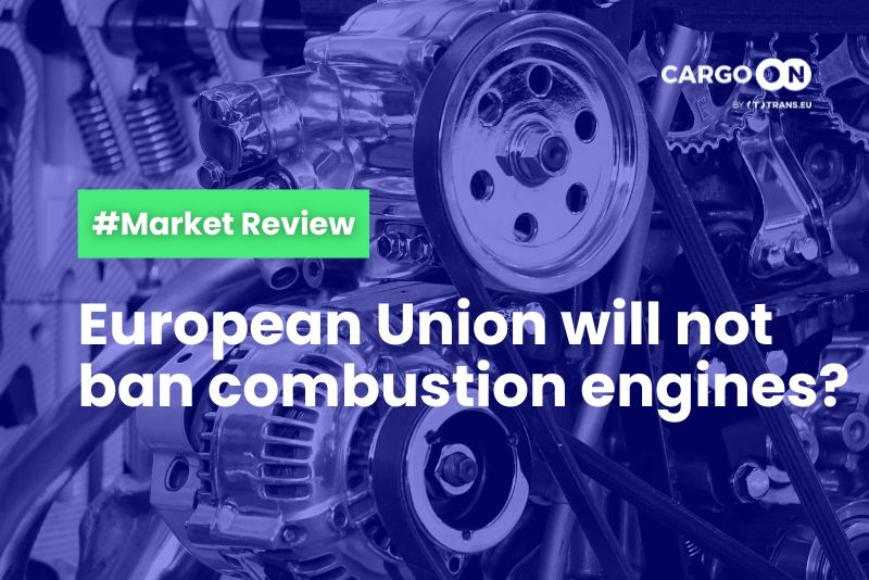 European Union will not ban combustion engines? - CargoON