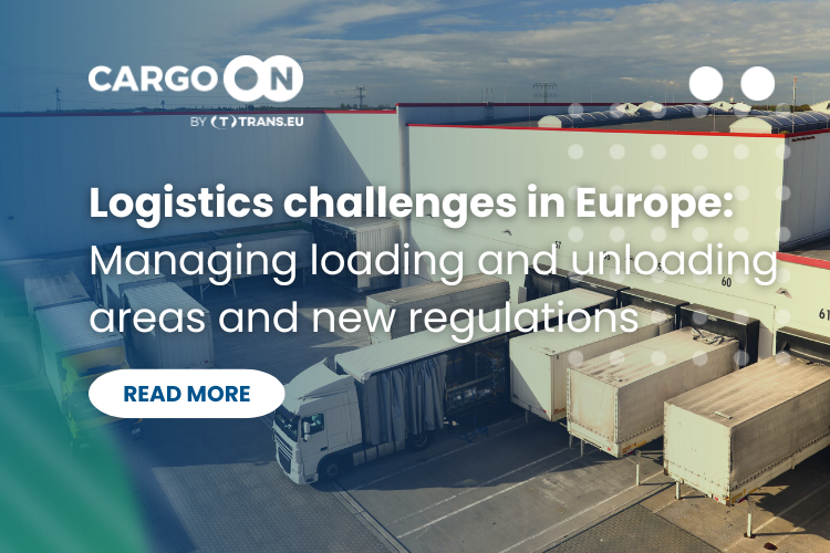 Logistics challenges in Europe: Managing loading and unloading areas ...